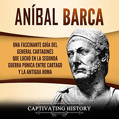 Descargar "Aníbal Barca: Una Fascinante Guía del General Cartaginés Que ...